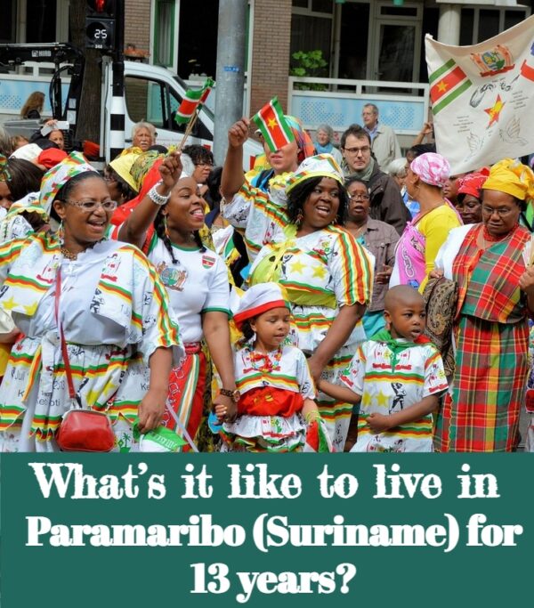 What’s it like to live in Paramaribo (Suriname) for 13 years? - A Born ...